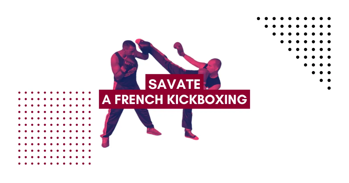 French Savate: A Clear Guide