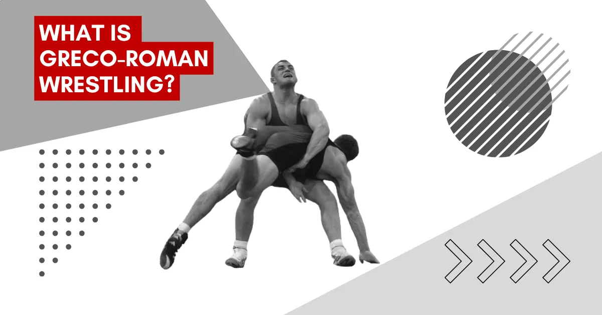 What is Greco-Roman Wrestling? A Complete Guide 2025